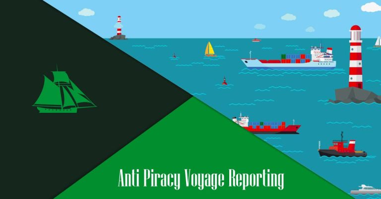What is Anti-Piracy Voyage Reporting? - Read to Learn The Importance